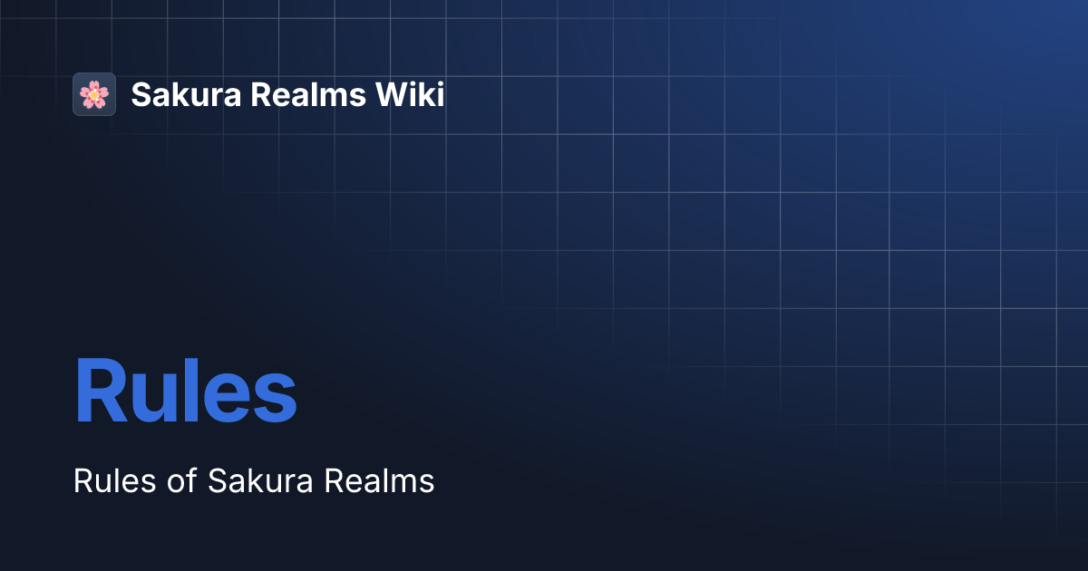 Rules | Sakura Realms Wiki